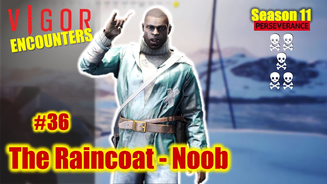 Vigor - #36 "The Raincoat - Noob" - Vigor Season 11 Perseverance (PS5 ...