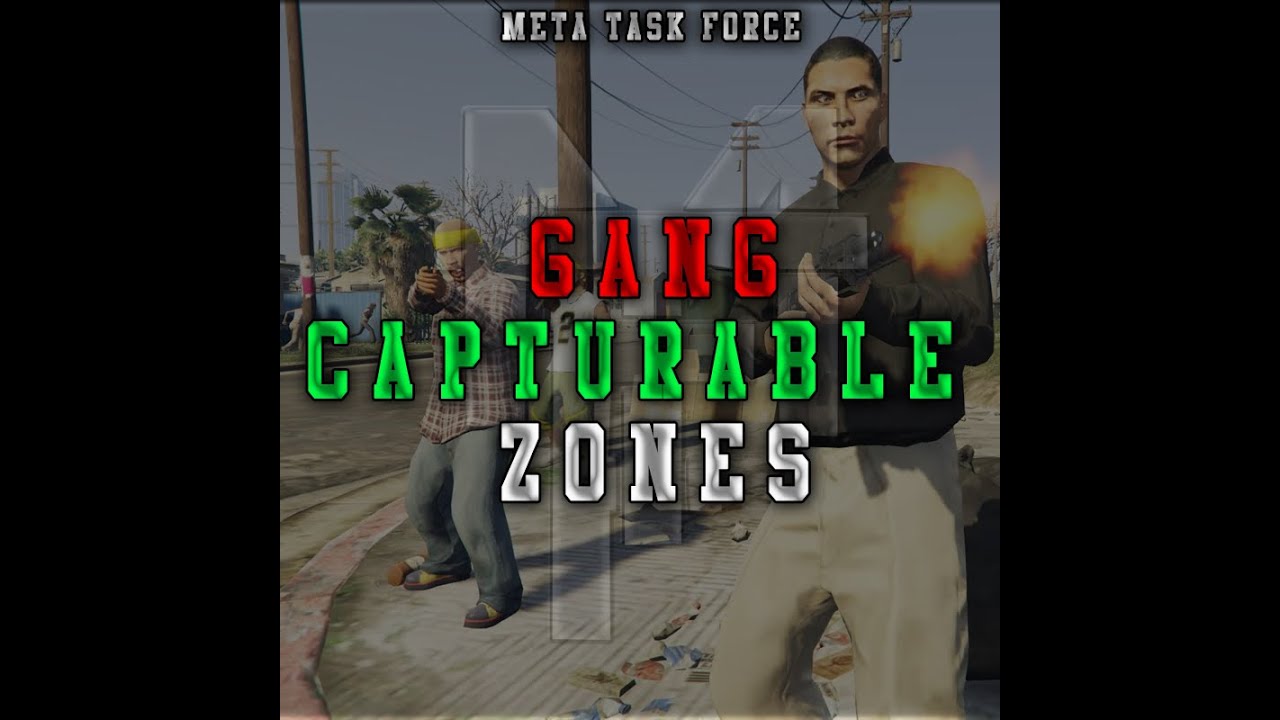 Gang Capturable Zones | Meta Task Force - YouTube