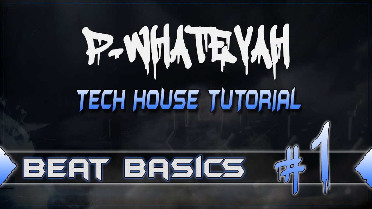 [FL Studio] Tech House - Beat Basics - Part #1 [Tutorial] - YouTube
