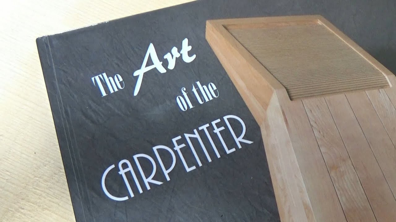 The Art of the Carpenter - new hard cover book by Jeremy Broun - YouTube