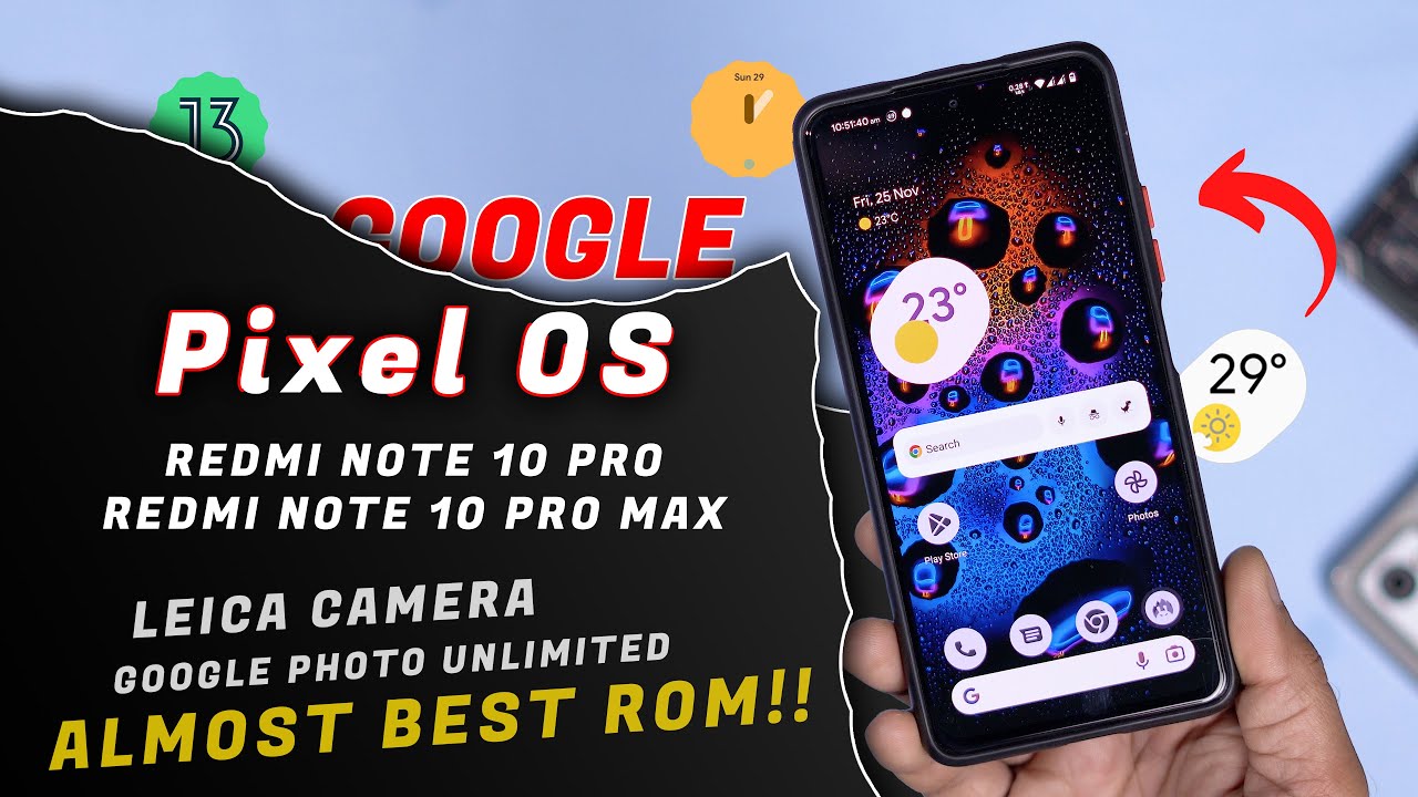 MUST TRY : PIXEL OS on Redmi Note 10 Pro : Leica Camera, Face Unlock ...