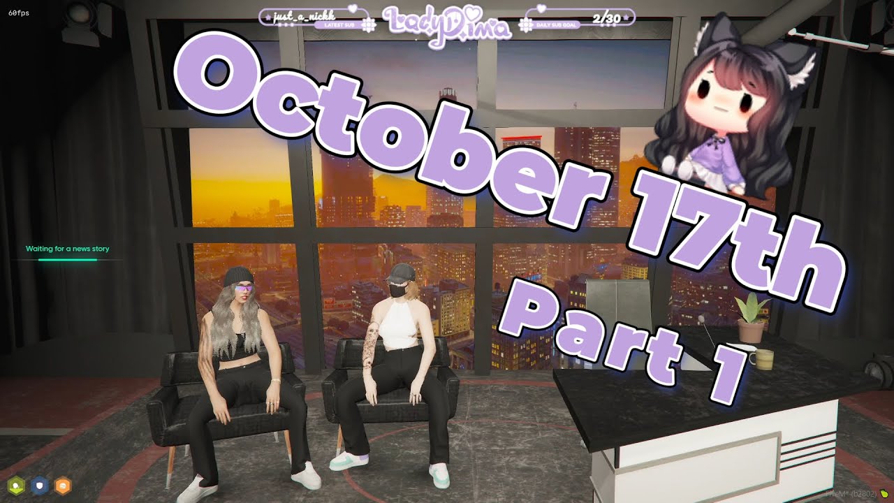 [October 17th, 2024, Part 1] LadyDima🟣 RAIA KAINE 🟣 NoPixel WL🟣 WAWA ...