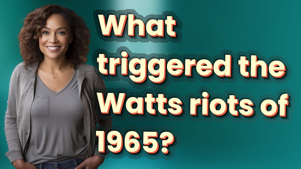 What triggered the Watts riots of 1965? - YouTube