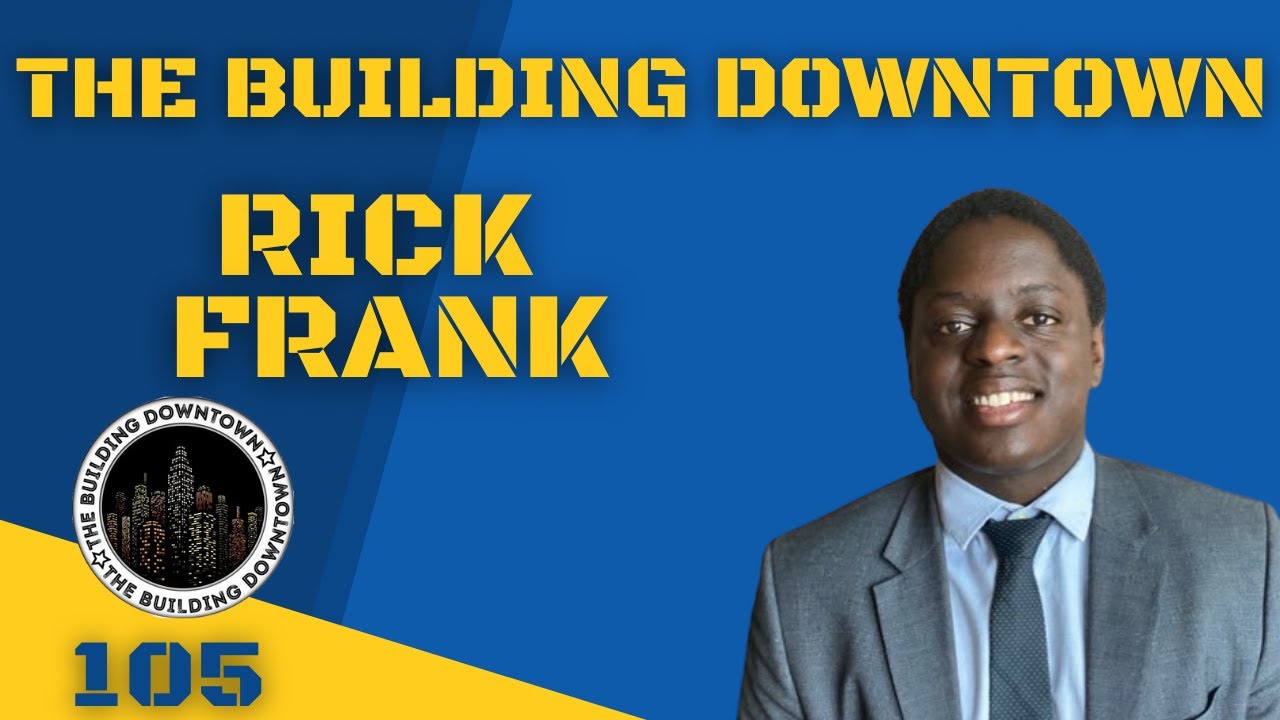 The Building Downtown 105: Rick Frank Can't Trust Police, So He Took ...