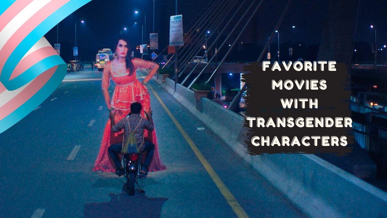 Favorite Movies featuring Transgender Characters vol:2 (Celebrating ...