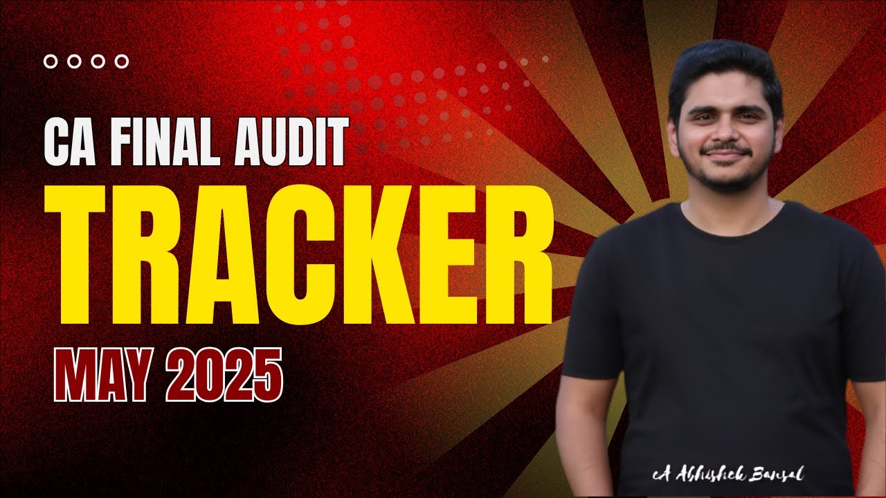 CA Final | Audit | Tracker | May 2025 | CA Abhishek Bansal - YouTube