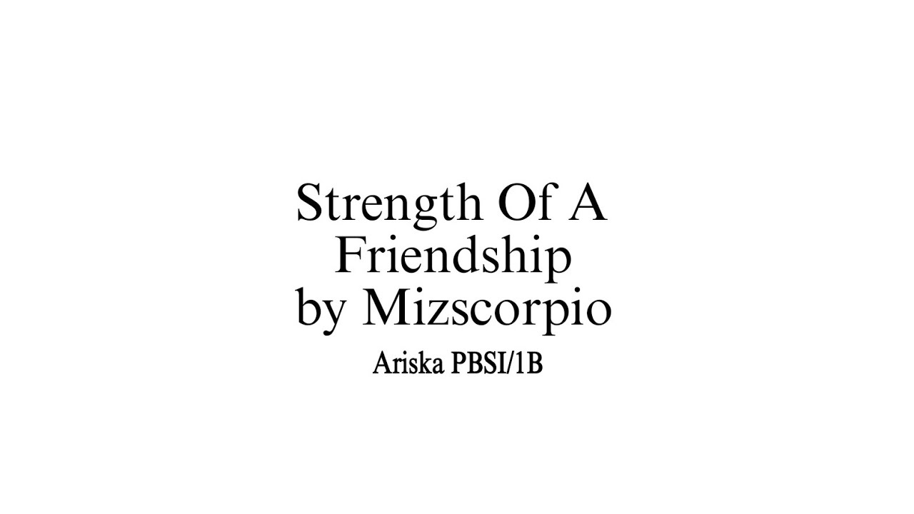 Short Poem "Strength Of A Friendship" by Mizscorpio - YouTube