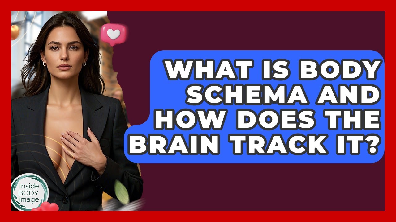 What Is Body Schema And How Does The Brain Track It? - Inside Body ...