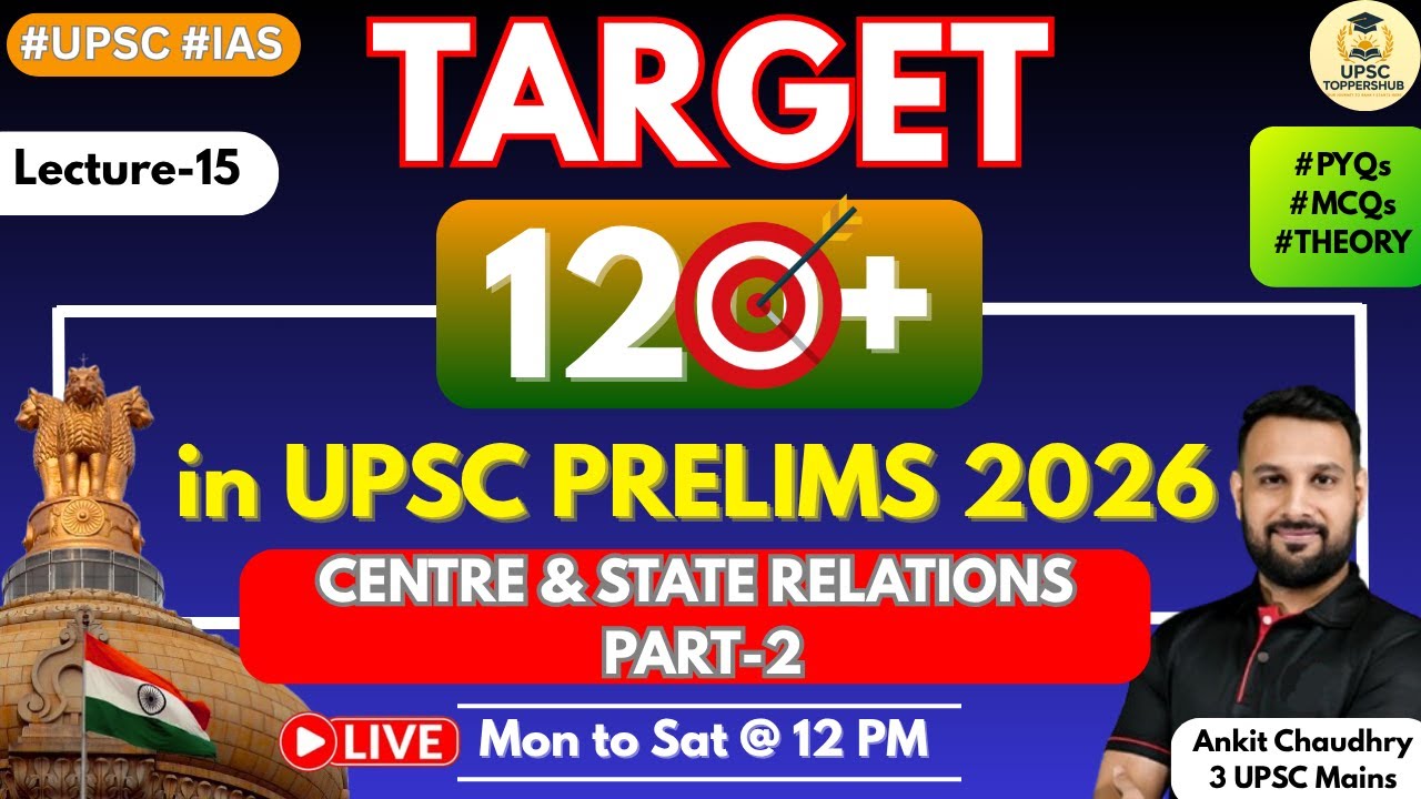 UPSC Prelims 2026: Complete Polity Through MCQs by Ankit Sir| Lecture -15 CENTRE & STATE ...