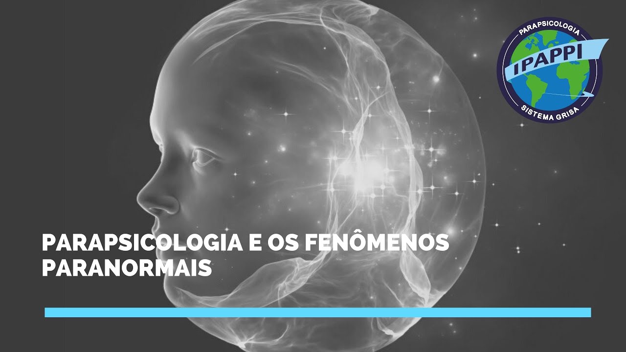 Parapsicologia e os Fenômenos Paranormais - YouTube