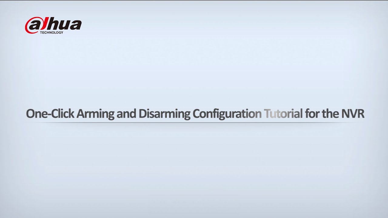 One Click Arming and Disarming Configuration Tutorial for the NVR ...