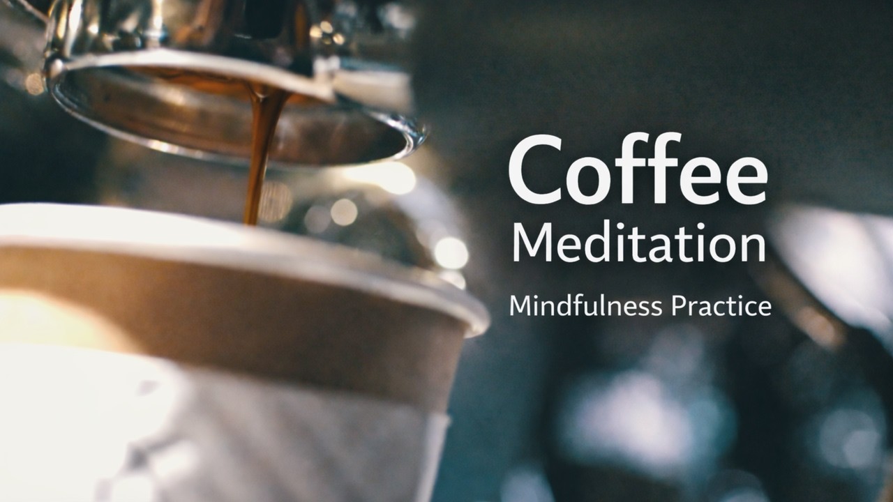 Coffee Meditation ☕ | Mindfulness Practice for Calm & Focus - YouTube