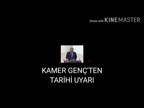 KAMER GENÇ'TEN TARİHE GEÇEN UYARI   \