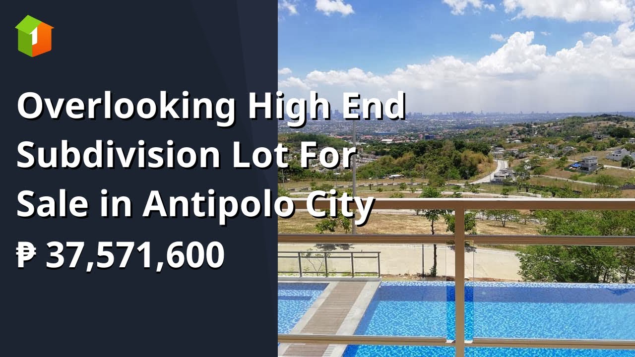Overlooking High End Subdivision Lot For Sale in Antipolo City - YouTube