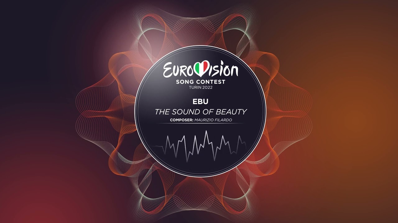 EBU - The Sound Of Beauty (Eurovision 2022 Theme) - YouTube