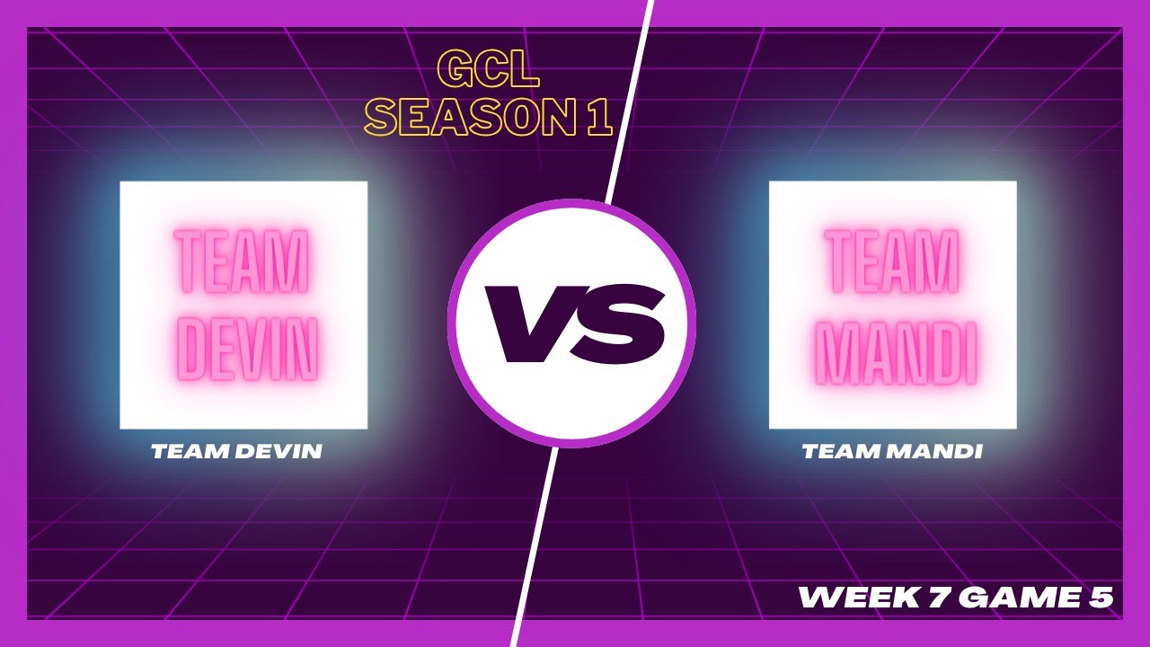 GCL Season 1: Week 7 Game 5 - YouTube