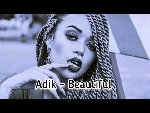 Adik - Beautiful (Original Mix)