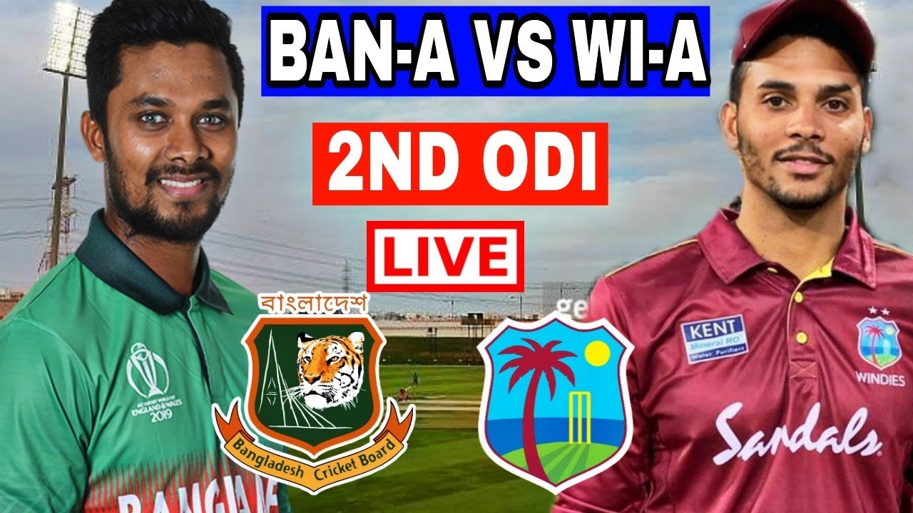 Bangladesh A vs West Indies A Live 2nd ODI Match | Ban vs Wi Live Score ...