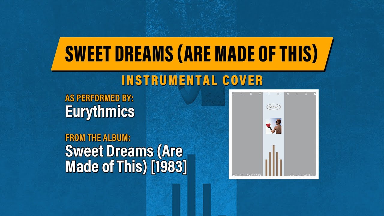 Eurythmics – Sweet Dreams (Are Made Of This) (Instrumental Rock Cover ...