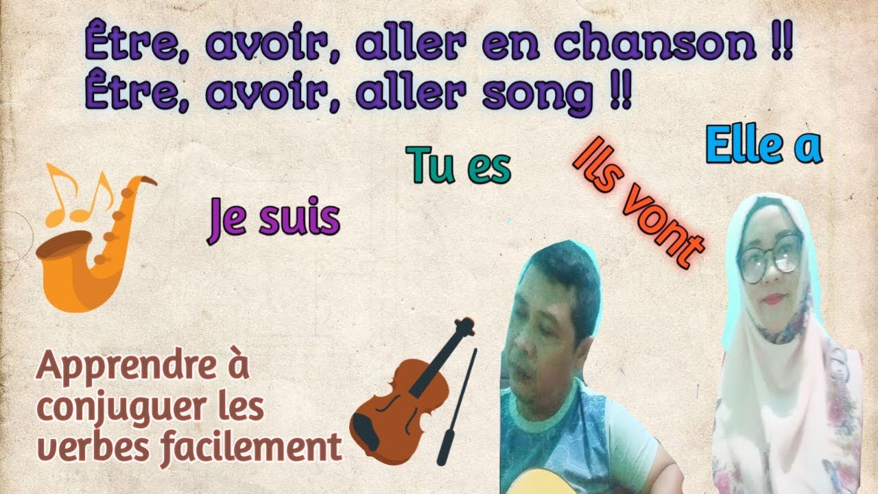 Etre, avoir, aller en chanson !! Etre, avoir, aller song !! - YouTube