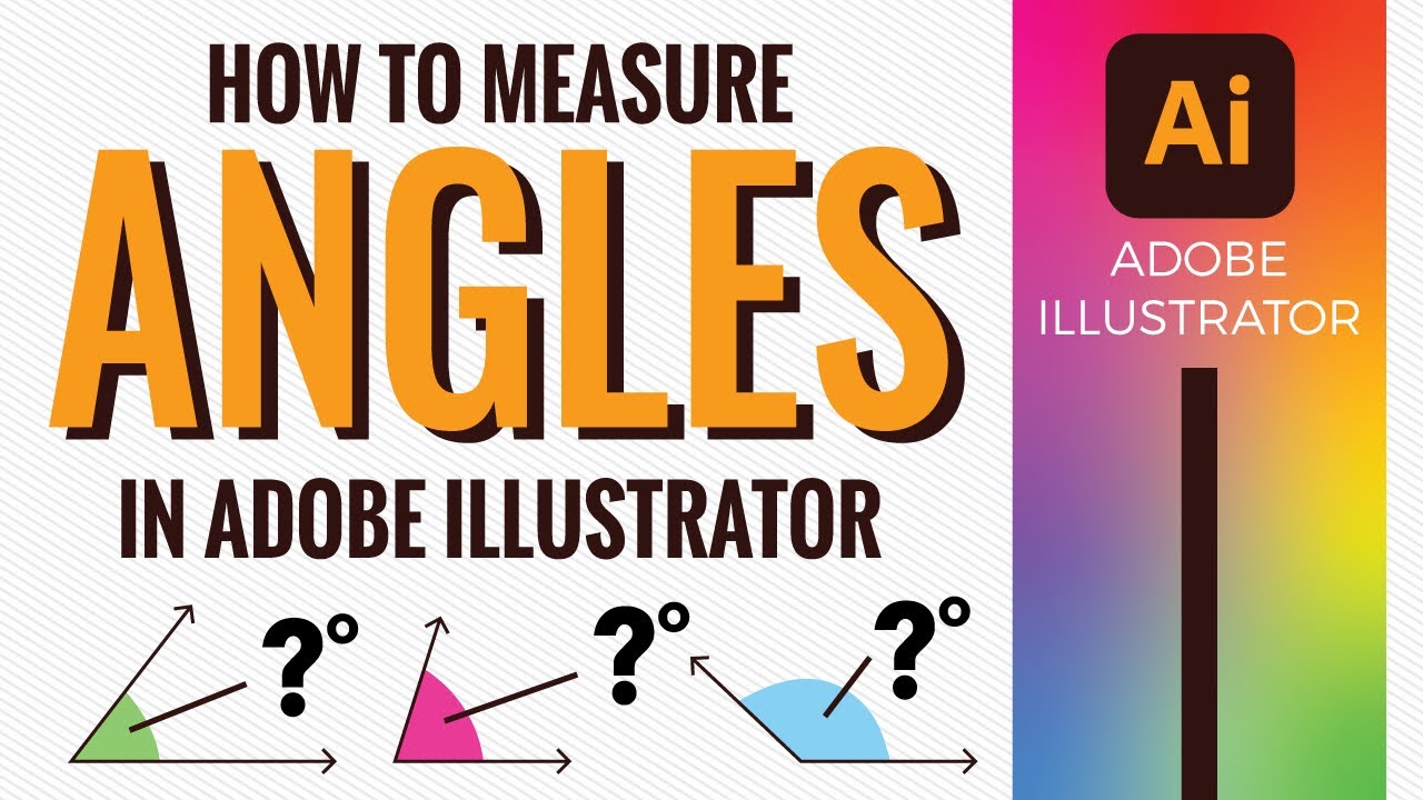 How To Measure The Degrees Of Angles In Adobe Illustrator YouTube How To Measure The Degrees Of Angles In Adobe Illustrator YouTube
