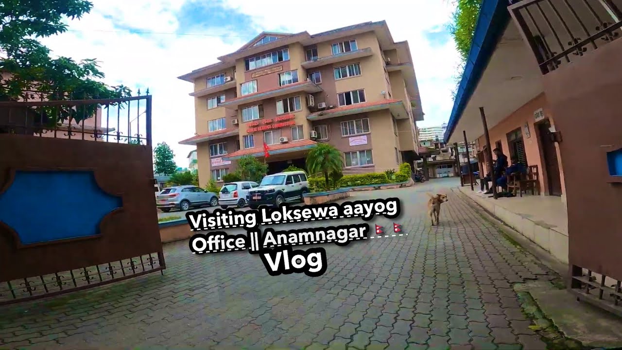 Visiting Loksewa Aayog Office || Anamnagar || VLOG - YouTube