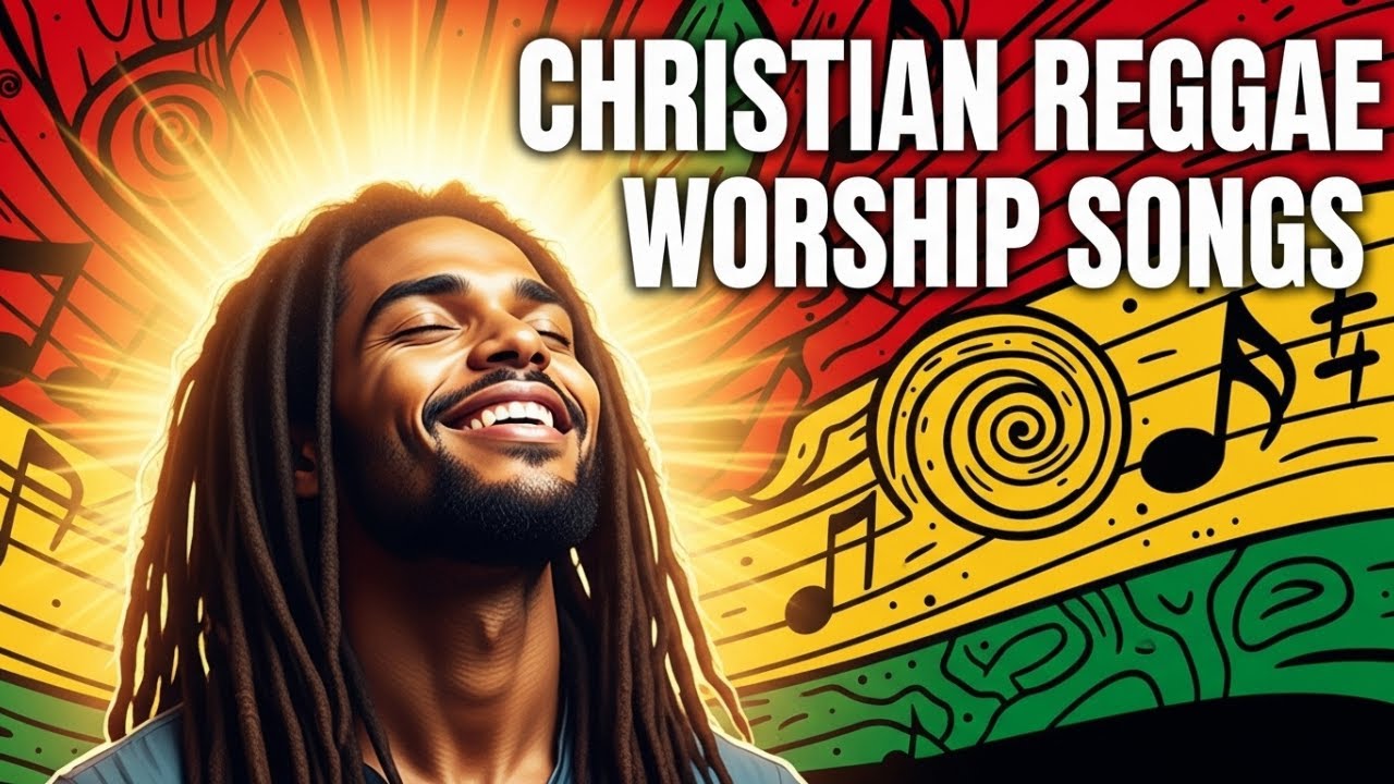 Christian Reggae Worship Playlist 2025 | Heartfelt Gospel Praise and ...