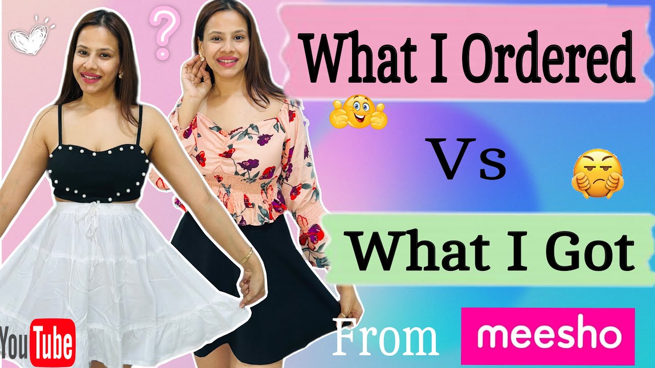 Trying What I Ordered Vs What I Got from MEESHO| Is it worth it ? # ...
