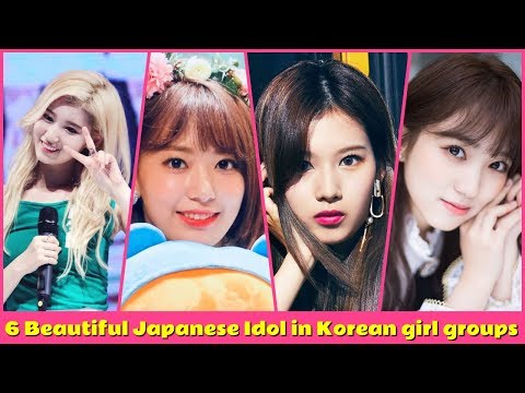 6 Beautiful Japanese Idol in Korean girl groups