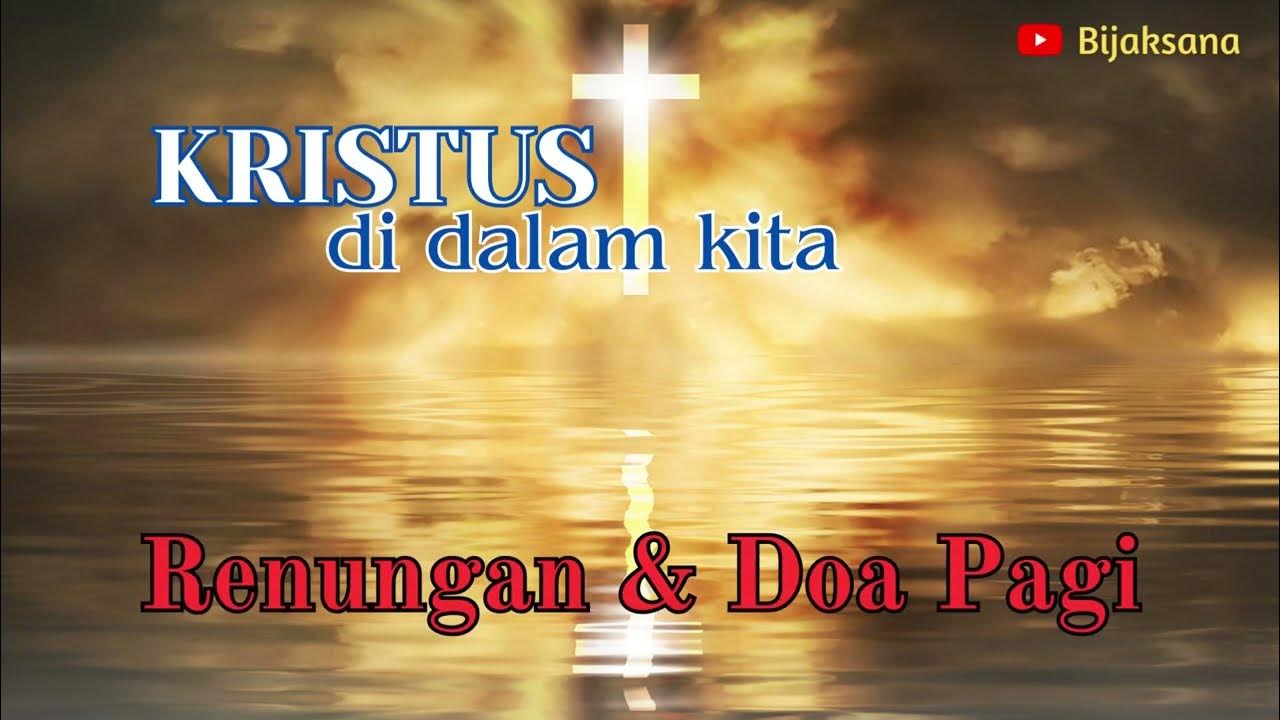 Renungan Pagi Kristen Hari Ini - Suara Injil - Khotbah - Firman Tuhan - Doa Pagi Kristen Hari ...