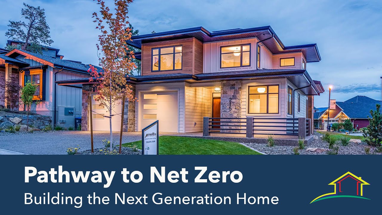 Pathway to Net Zero - Building the Next Generation Home - YouTube