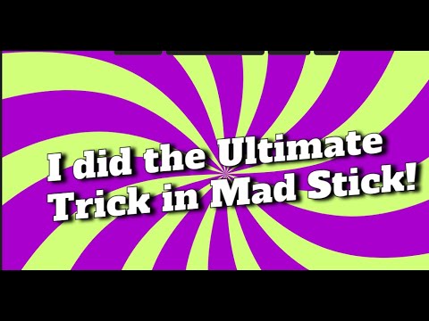 I DID A AWESOME TRICK IN Mad Stick (Crazy games) - YouTube