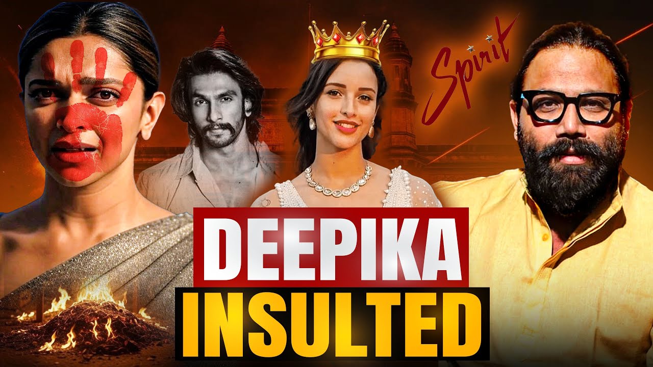 Sandeep Reddy Vanga vs Deepika Padukone | Spirit Controversy Explained ...
