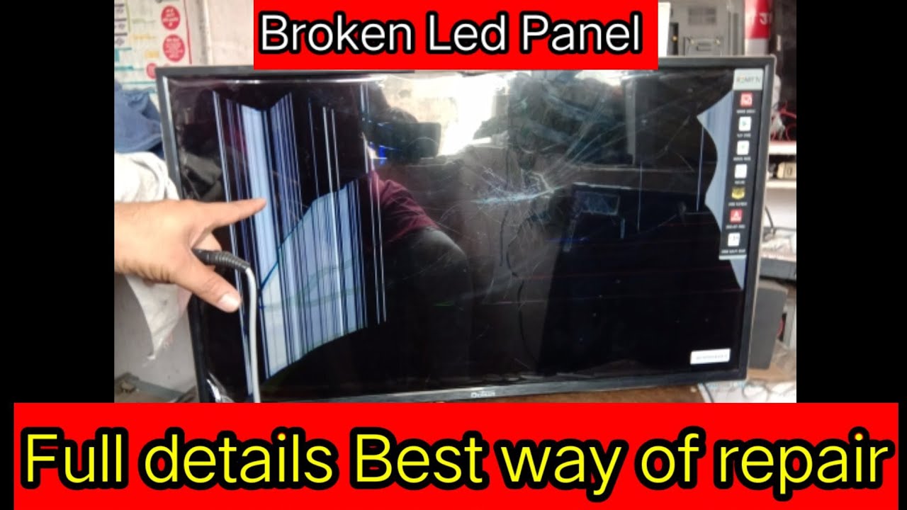 Led tv broken panel repair/replacement all details in Hindi!cracked ...