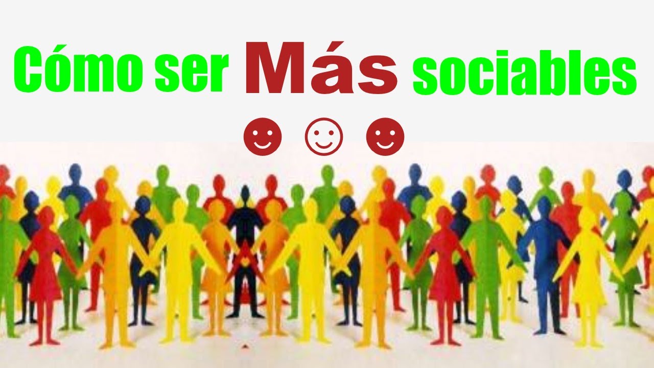 CÓMO SER MÁS SOCIABLE, Superar la timidez, Hacer amigos - YouTube