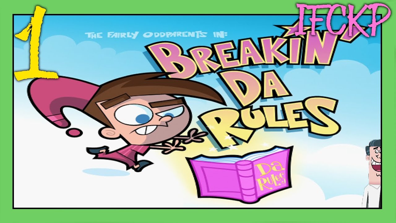 The Fairly OddParents: Breakin' Da Rules - Part 1 - Timmy Was An ...