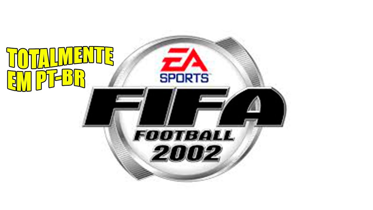 FIFA 2002 TOTALMENTE EM PT-BR (MENUS E NARRAÇÃO) #GAMEPLAY - YouTube