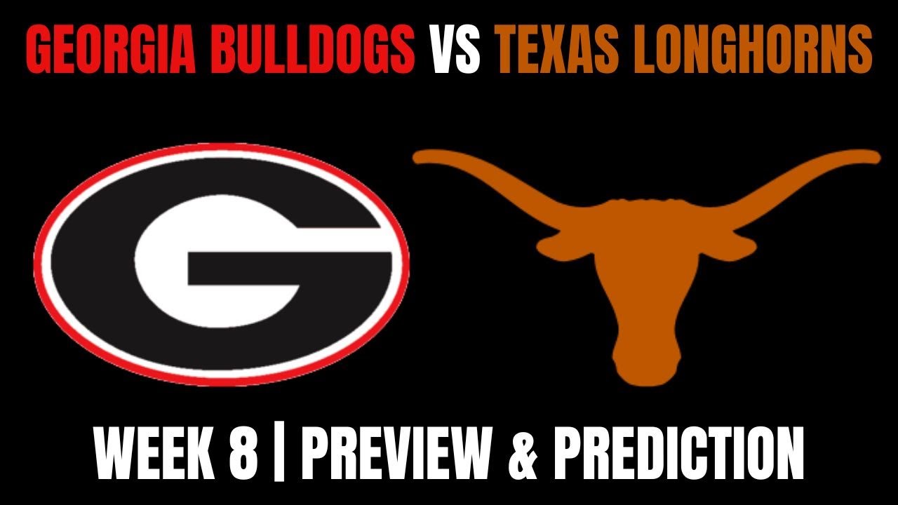 College Football Week 8 | Georgia Bulldogs Vs Texas Longhorns Preview ...