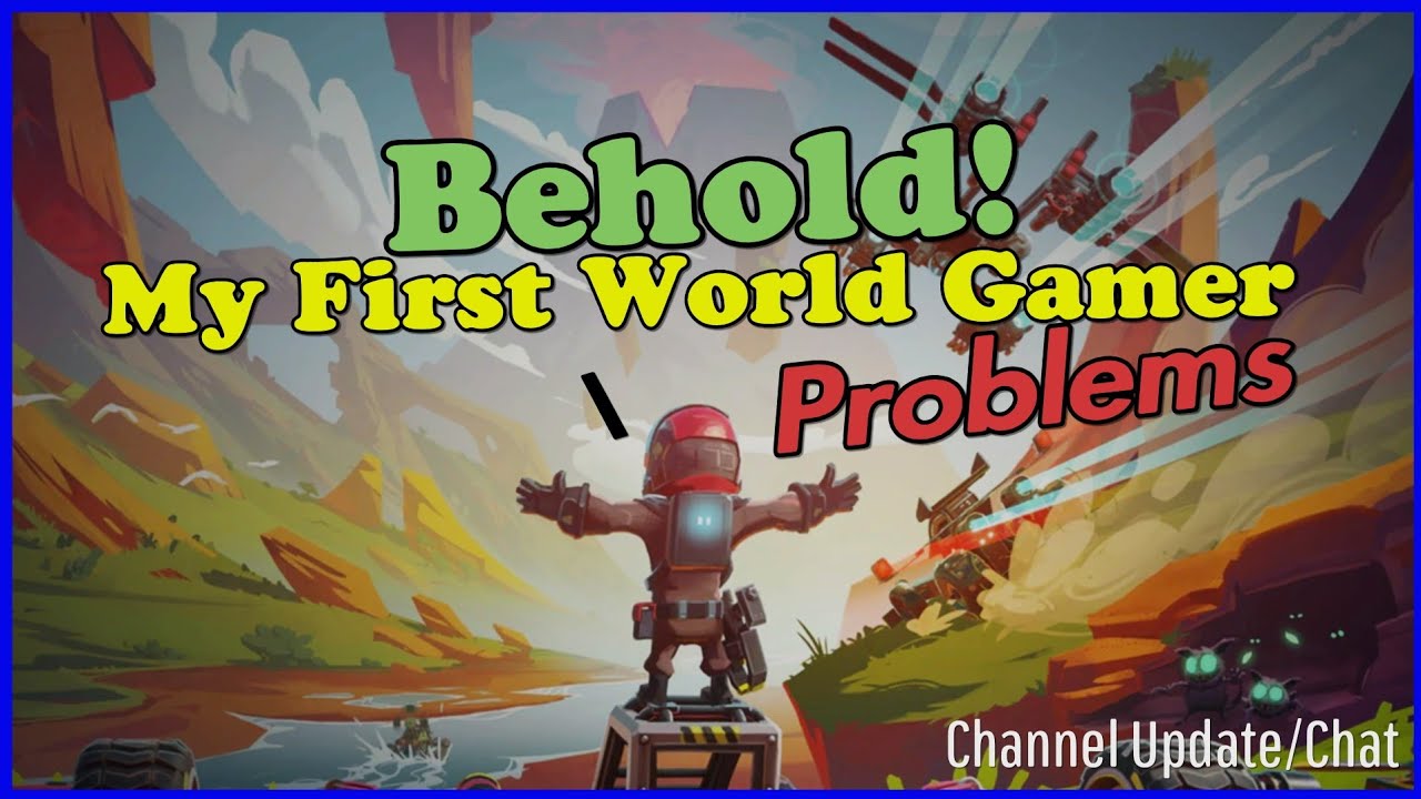 First World Gamer Problems - YouTube