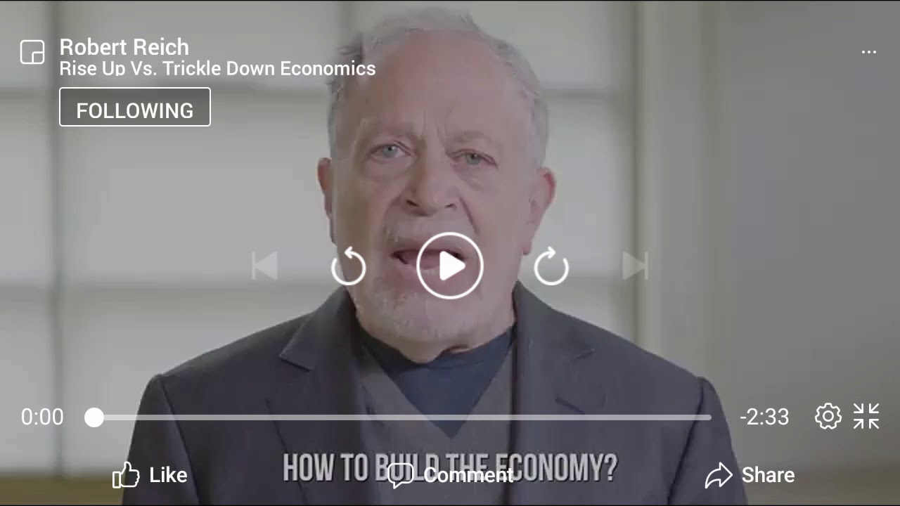 Robert Reich telling the truth about why trickle down economics doesn't ...
