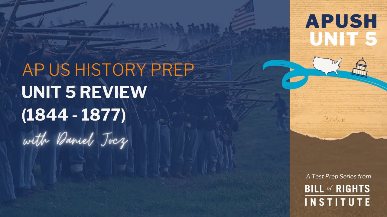 AP U.S. History Prep w/ Daniel Jocz #5 | Unit 5 Review (1844 - 1877 ...