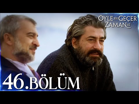 Öyle Bir Geçer Zaman Ki 46. Bölüm - Full Bölüm