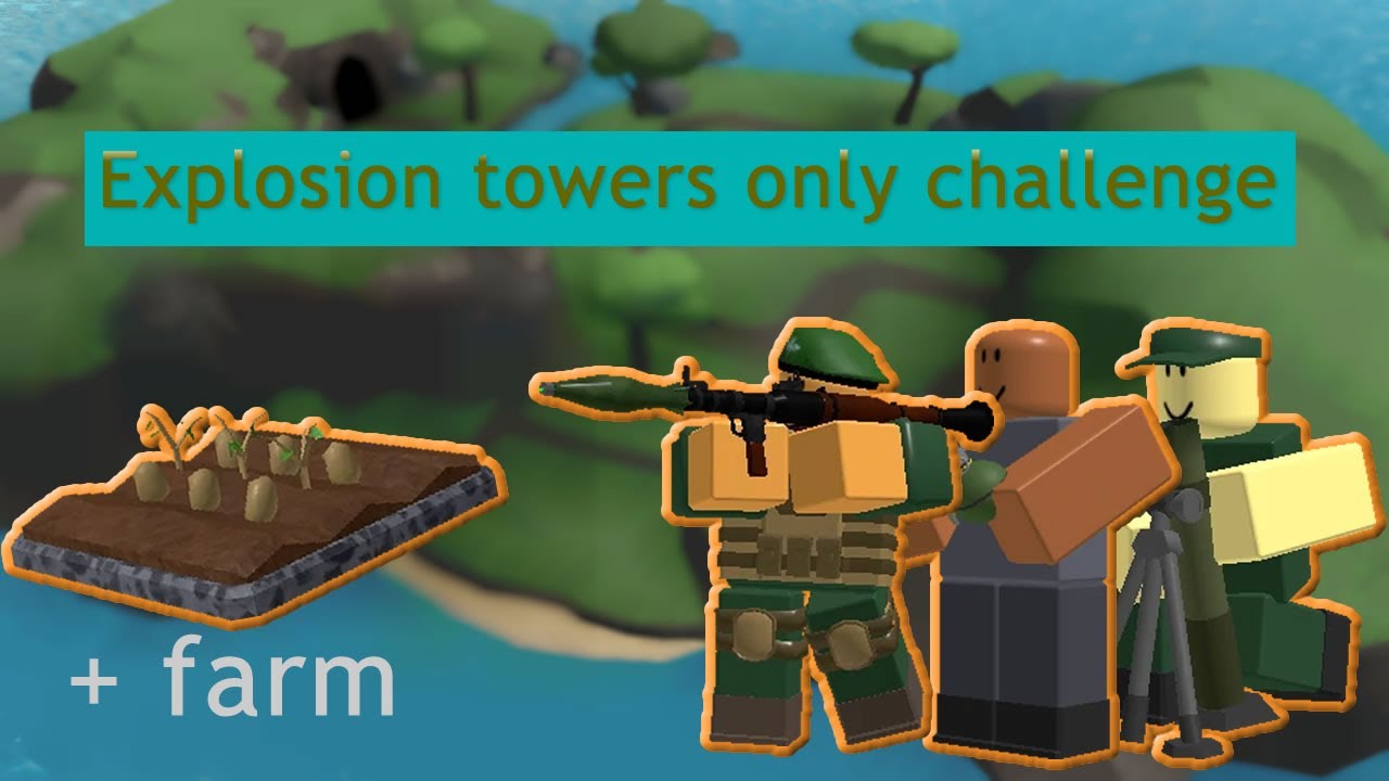 TDS but... I can only use EXPLOSION TOWERS (with farm) - Tower Defense ...