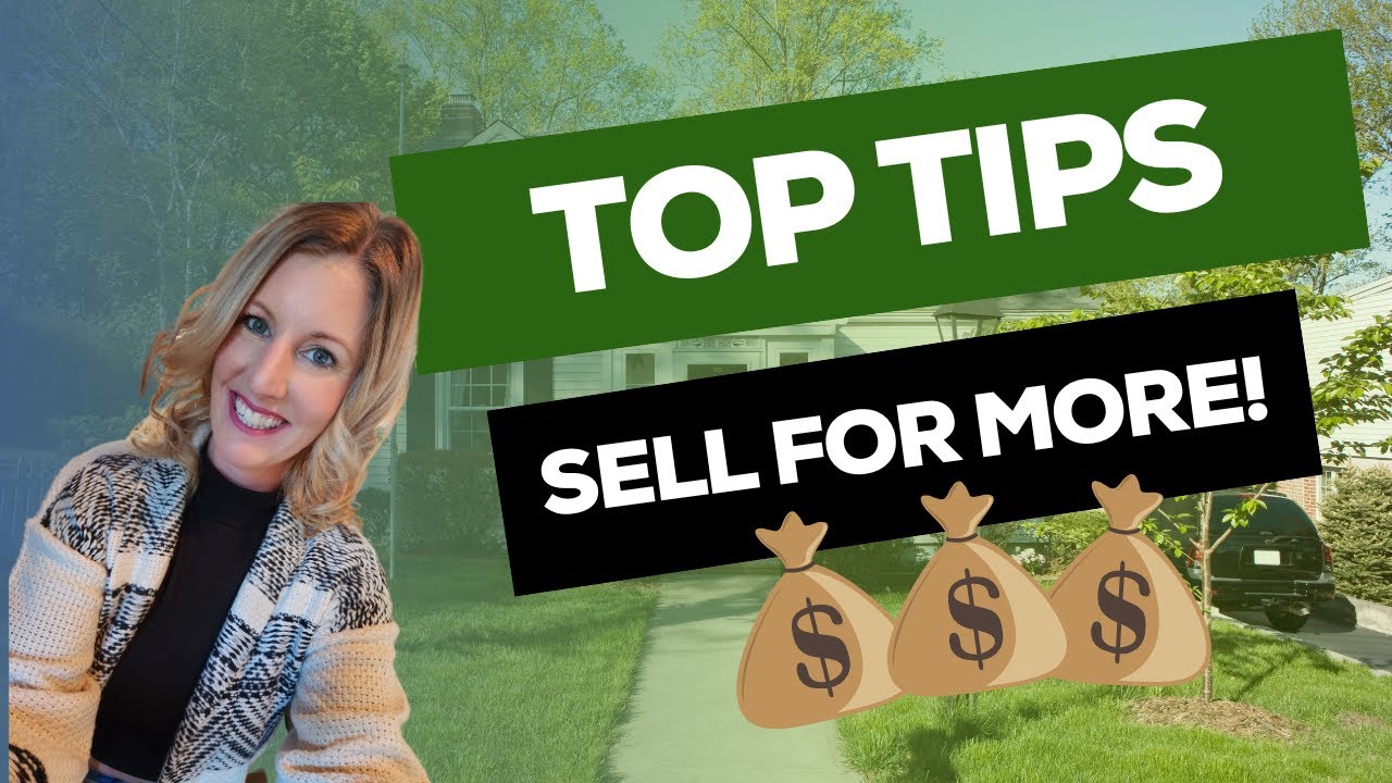 Sell Your Home For Top Dollar | Tips to Selling For More Money - YouTube