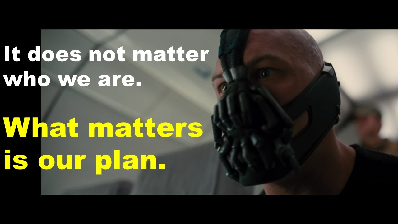 Bane Quote It Doesnt Matter Who We Are