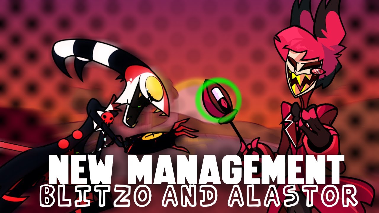 FNF New Management but Blitzo Corrupted and Alastor sing it - YouTube