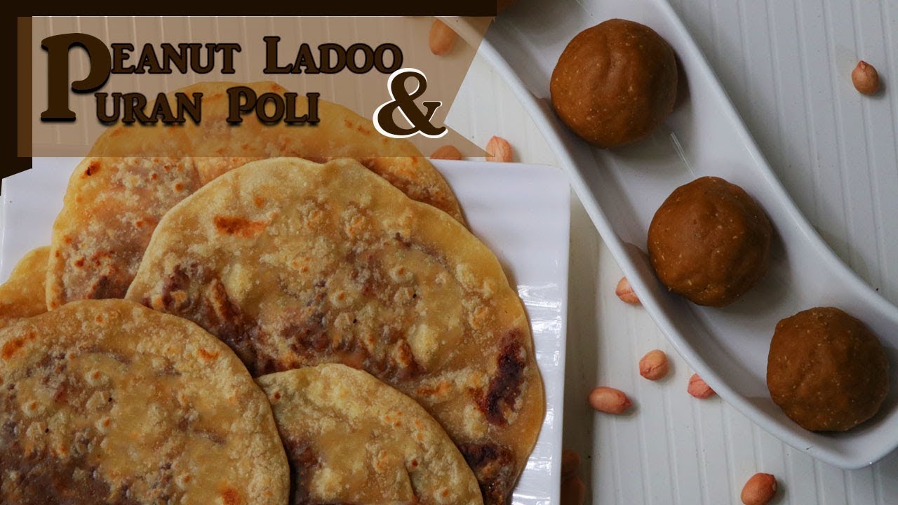 Peanut Ladoo / Peanut Puran Poli / Holige / Obbattu - Easy to make ...