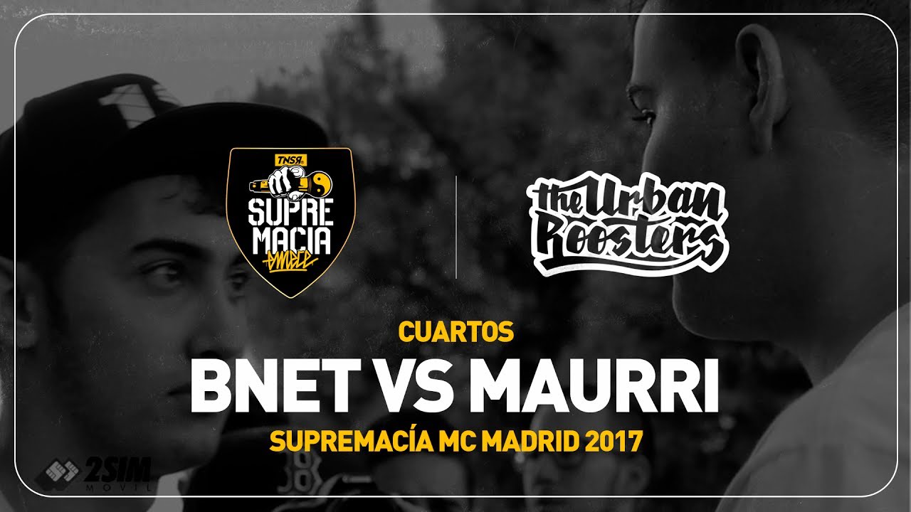 BNET vs MAURRI / Cuartos SUPREMACÍA MC MADRID 2017 - YouTube