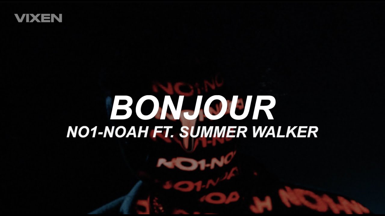 NO1-NOAH feat. Summer Walker | Bonjour (Sub Español) - YouTube