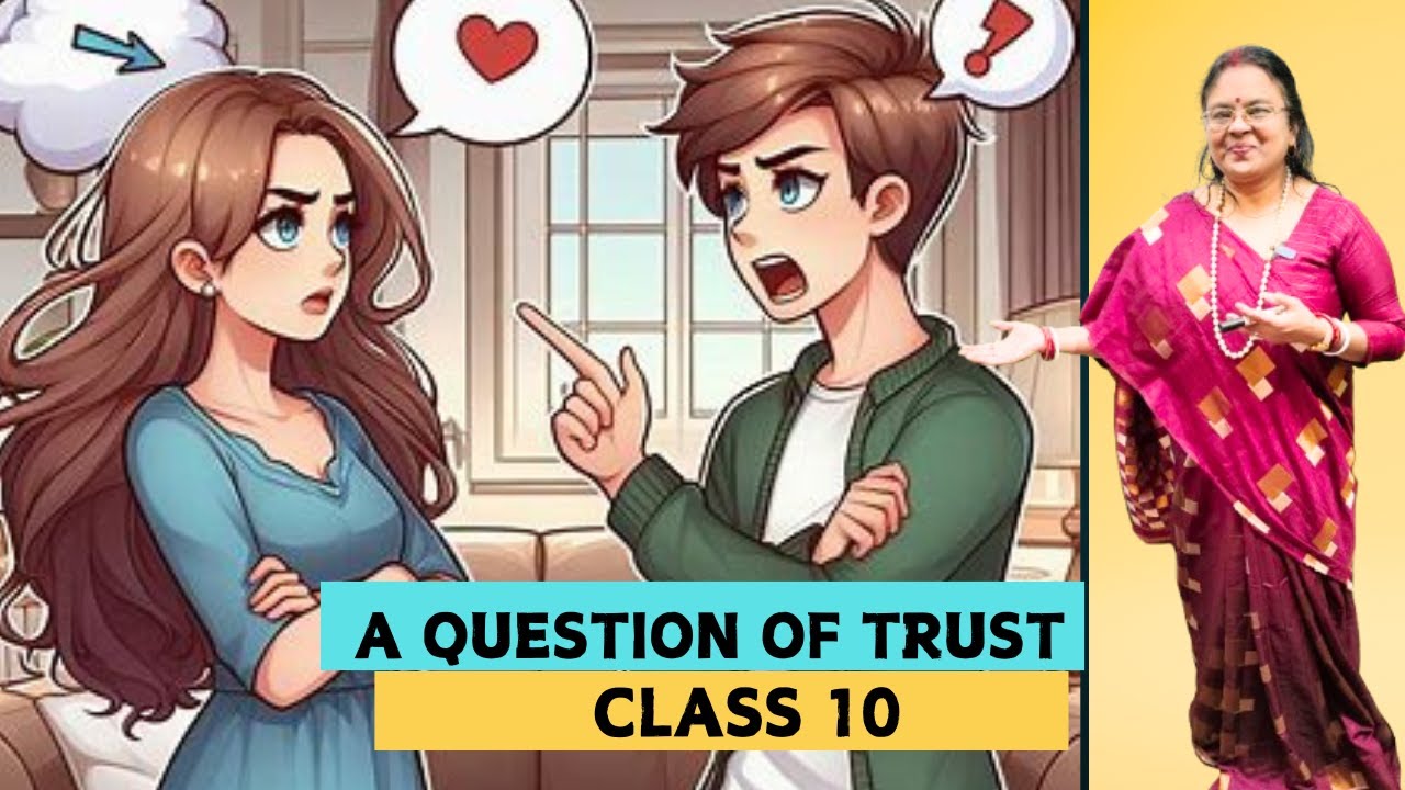 A Question of Trust Class 10 English | Full Line by Line Explanation in ...